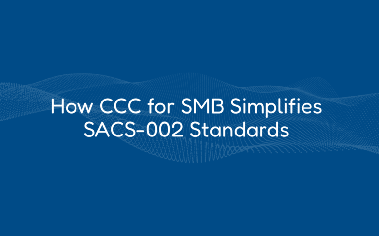 How CCC for SMB Simplifies SACS-002 Standards
