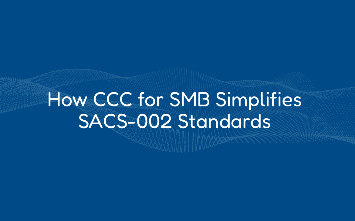 How CCC for SMB Simplifies SACS-002 Standards