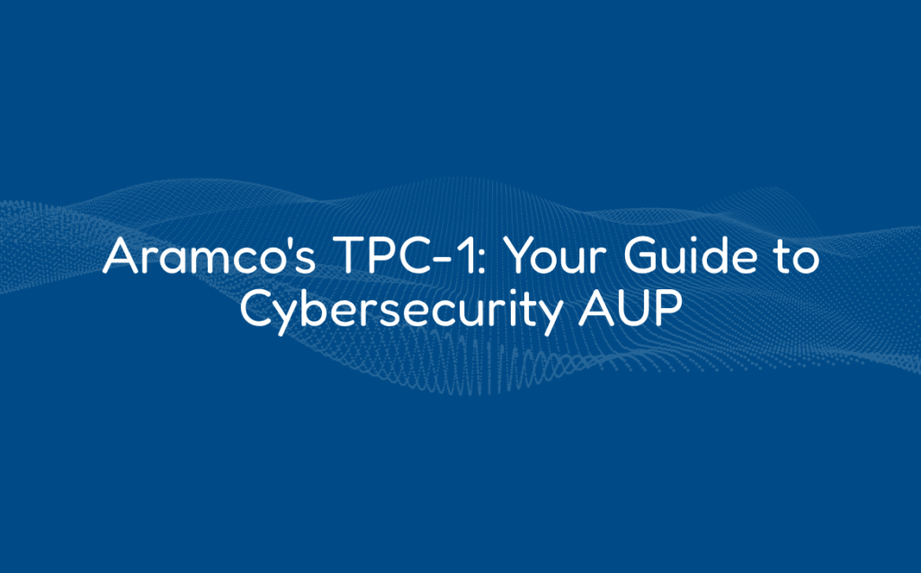 Aramco's TPC-1: Your Guide to Crafting a Robust Cybersecurity AUP