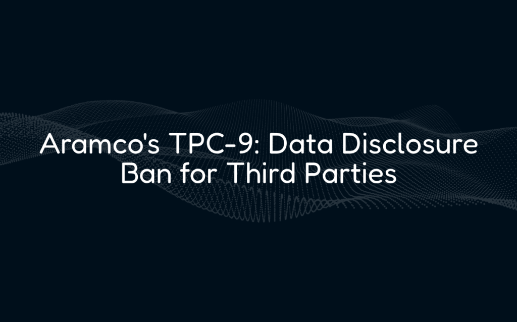 Aramco’s TPC-9: Data Disclosure Ban for Third Parties